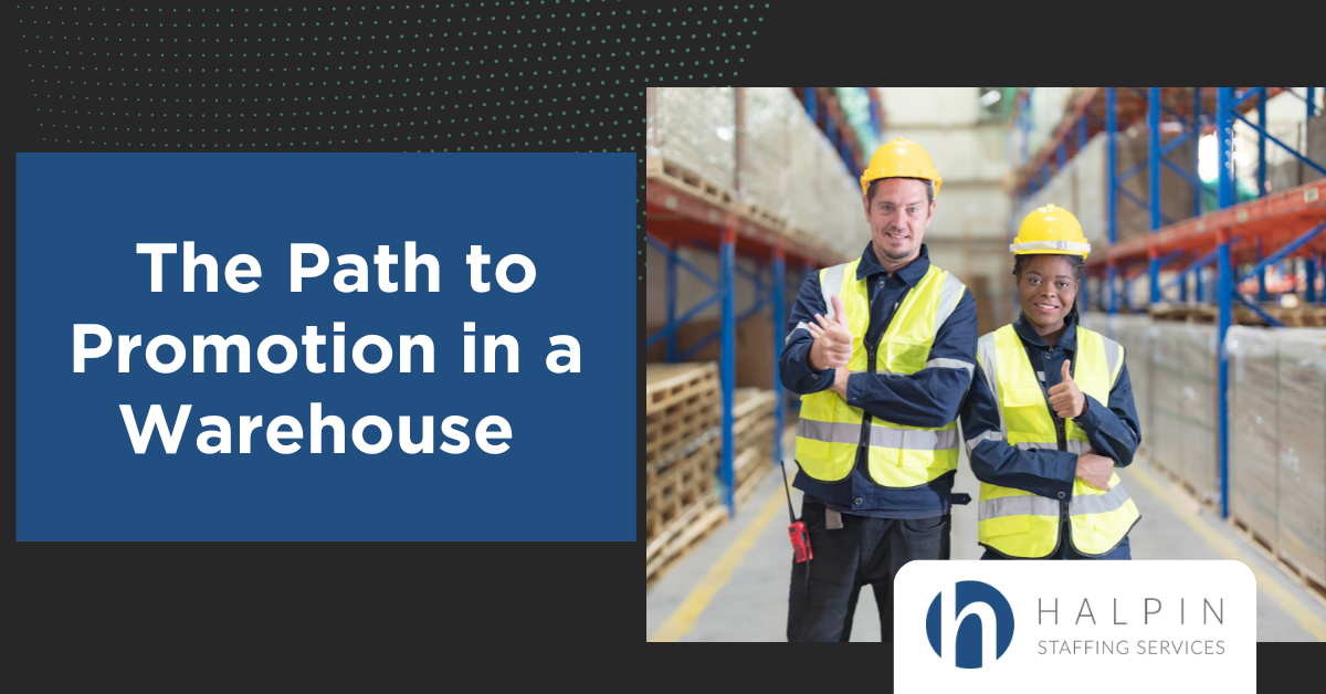 The Path to Promotion in a Warehouse - Halpin Staffing Services